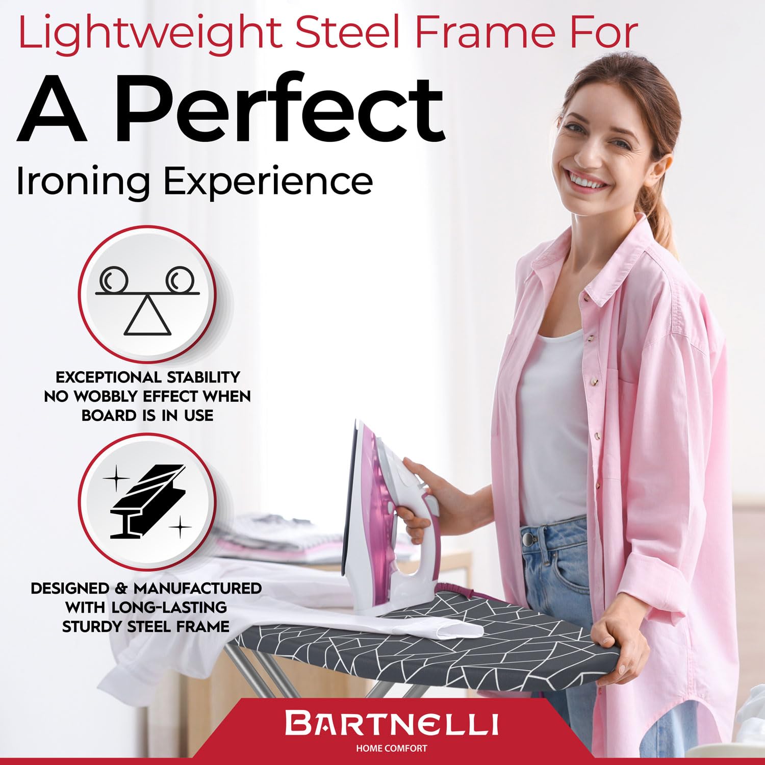 Bartnelli Ironing Board | Space-Saving and Ultimate Iron Board Experience 13x43 | Reinforced Steel Legs, Adjustable Height, 4-Layer Padding, Patent Folding System (BIBT-2110)