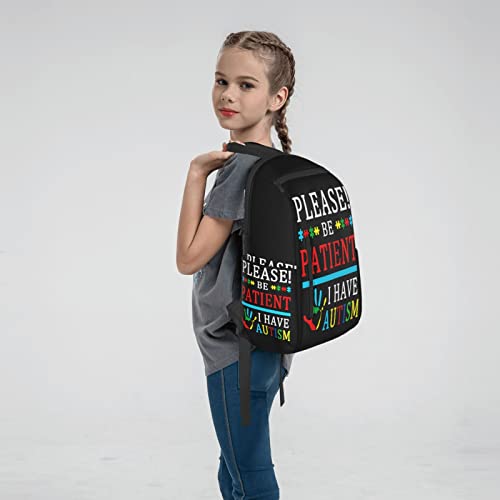 Please Be Patient I Have Autism Teenager Backpacks For Girls Boys Elementary School Bags For (Please Be Patient I Have Autism, One Size)