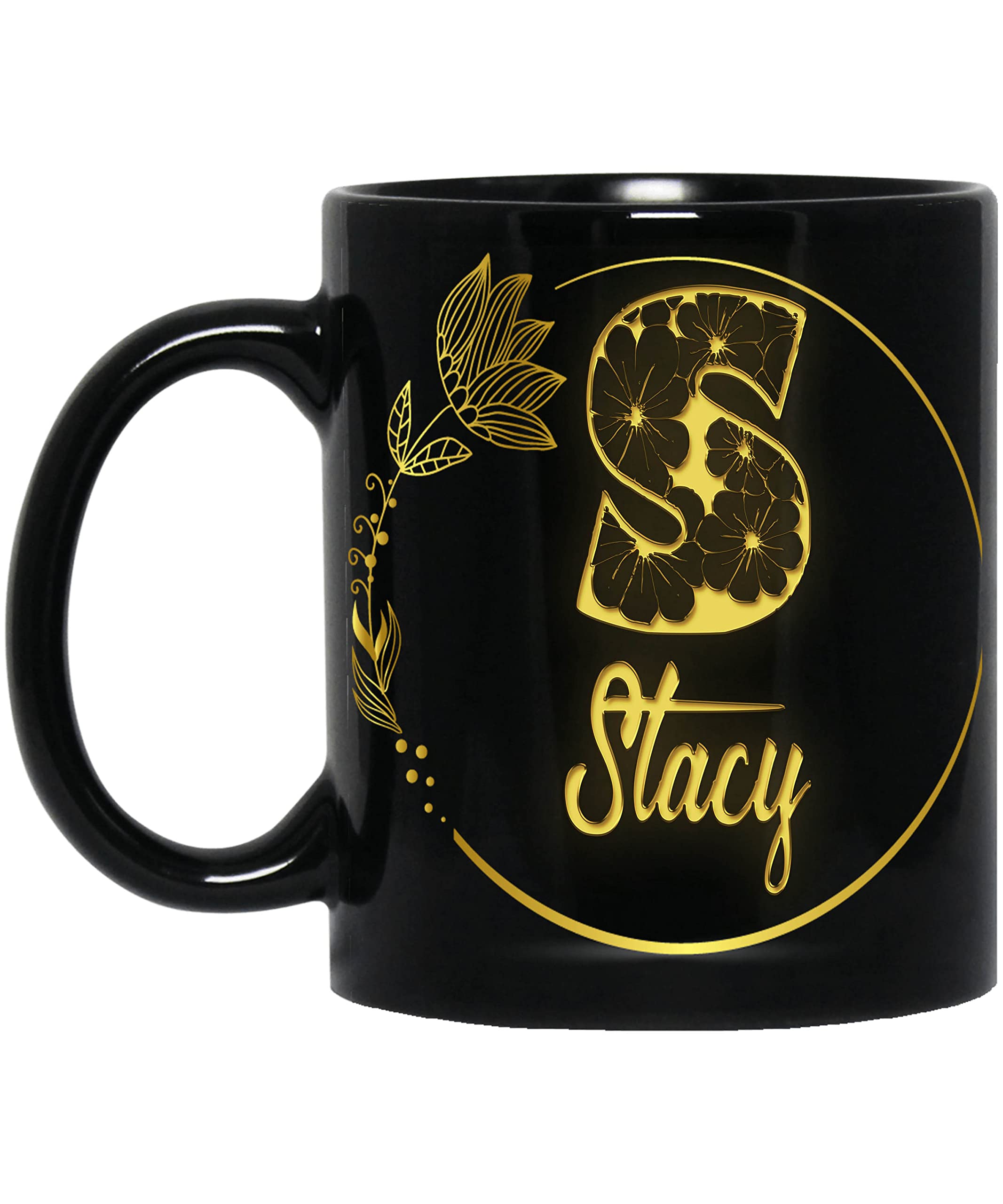 Coffee Mug Personalized Stacy Name & Initial Letter Monogram Floral Alphabet Mug Golden Flowers Custom Black Coffee Cup, Gift for Her Mom Coworker Sister, Wife, Girl 11oz Black Mug 646454
