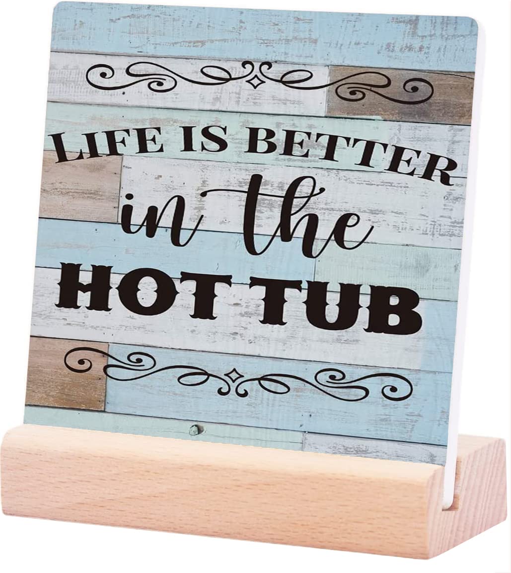 Polilike Farmhouse Bathroom Desk Plaque Sign, Life is Better in The Hot Tub Ceramic Table Plaque with Wooden Stand Desk Decor Rustic Plaque for Wall Shelf Tabletop Decoration Home Bathroom