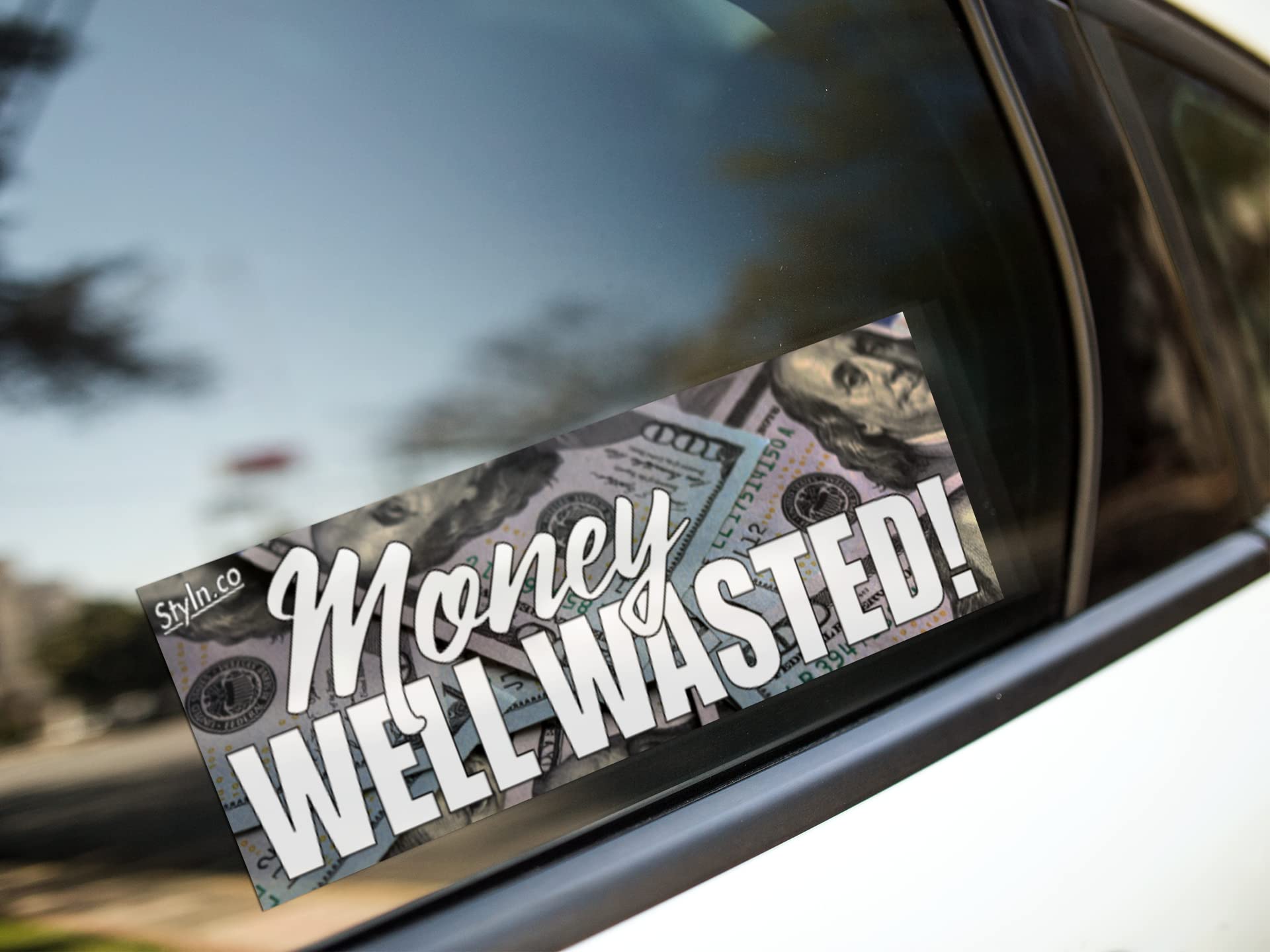 Money Well Wasted Slap Sticker (2) CAR Truck Funny Vinyl Sticker Decal Racing 8"