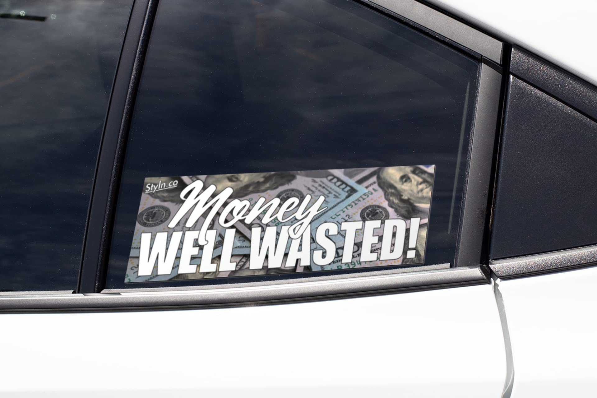 Money Well Wasted Slap Sticker (2) CAR Truck Funny Vinyl Sticker Decal Racing 8"