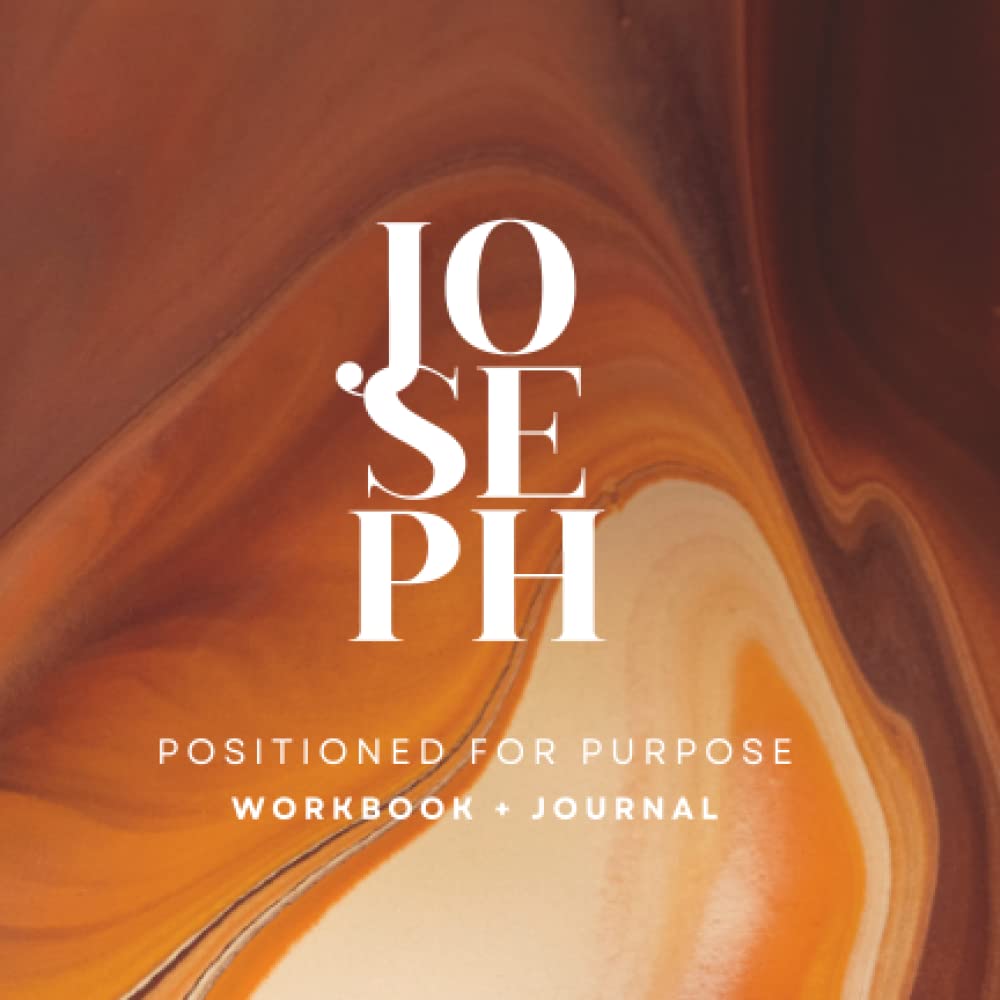 Joseph; Positioned for Purpose Workbook + Journal