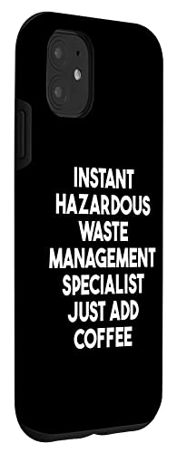 iPhone 11 Instant Hazardous Waste Management Just Add Coffee Case