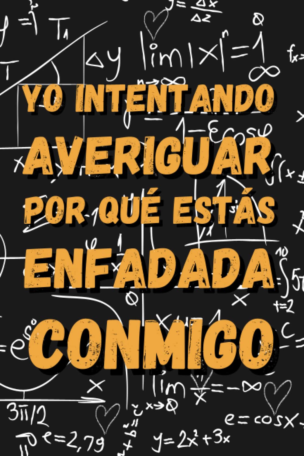 YO INTENTANDO AVERIGUAR...: CUADERNO DE NOTAS, DIARIO PERSONAL O AGENDA | Regalo Romántico y Original para tu Pareja | Mujer | Día de los Enamorados, ... | Aniversario, Cumpleaños. (Spanish Edition)