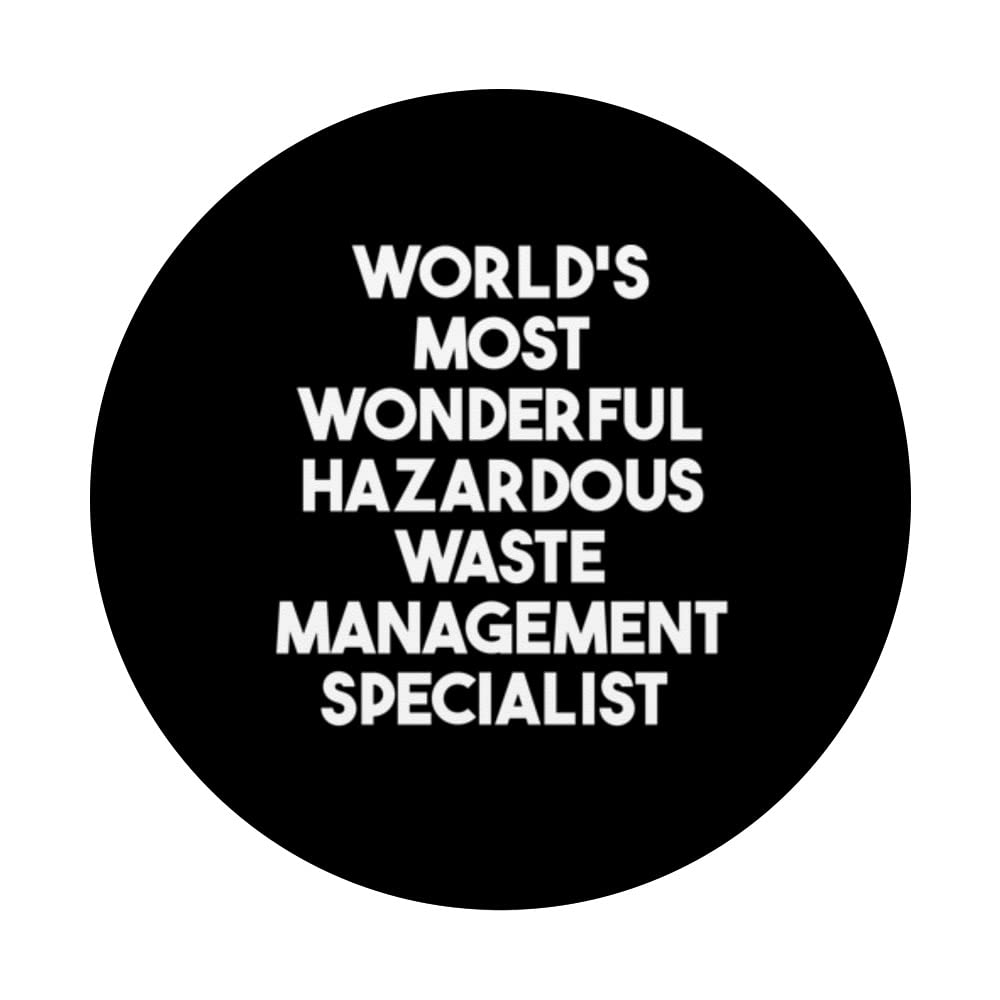 World's Most Wonderful Hazardous Waste Management Specialist PopSockets Swappable PopGrip