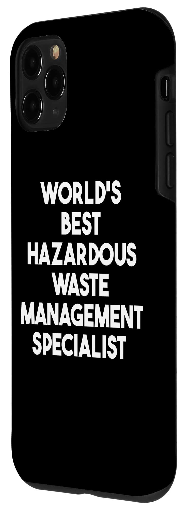 iPhone 11 Pro World's Best Hazardous Waste Management Specialist Case