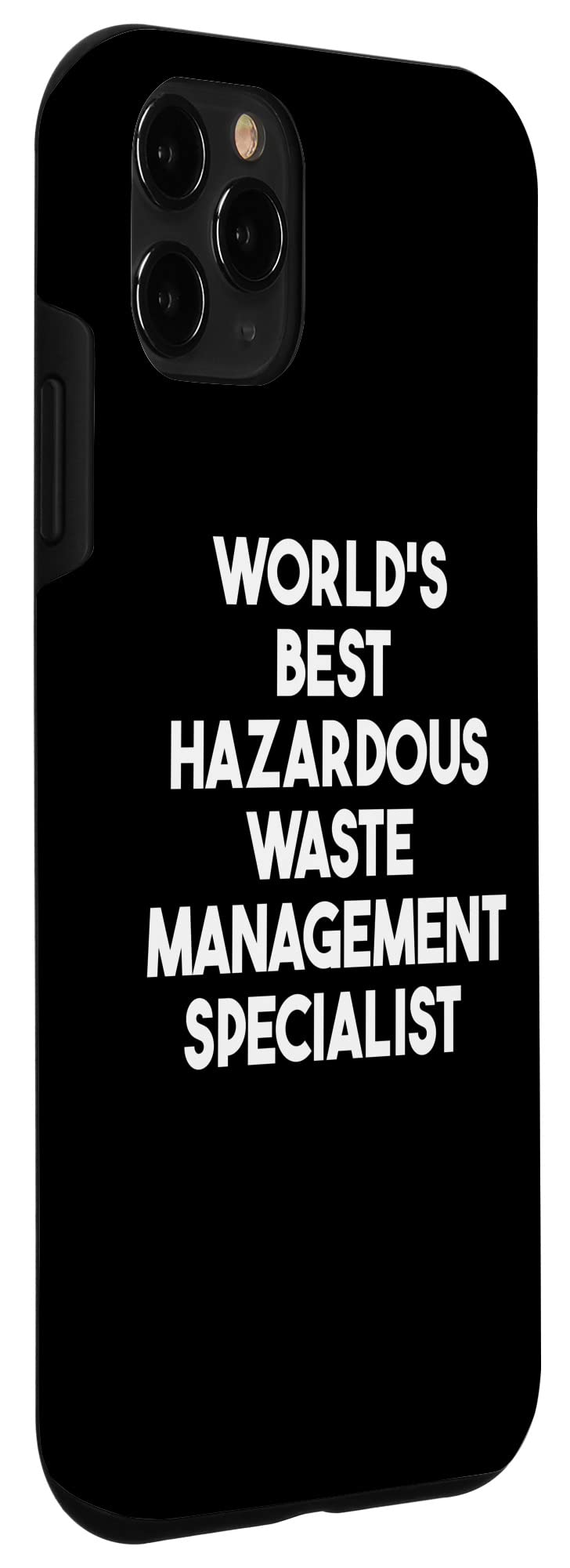iPhone 11 Pro World's Best Hazardous Waste Management Specialist Case