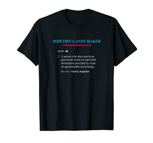 POPCORN CANDY MAKER Definition T-Shirt