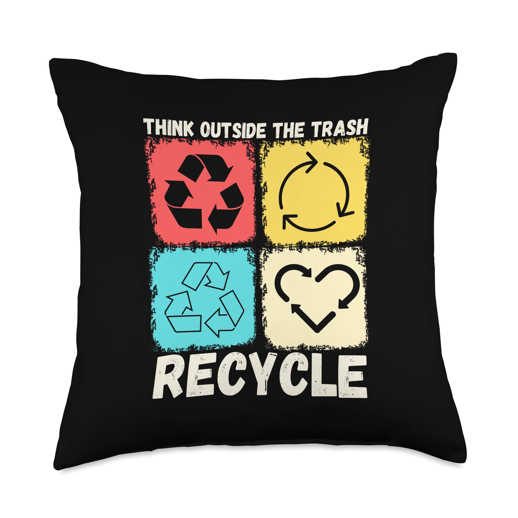 Think Outside The Trash Recycle Waste Management Throw Pillow