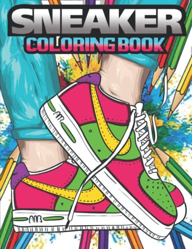 Sneaker Coloring Book: A Detailed Coloring Book for Adults and Kids. For adults and sneaker lovers