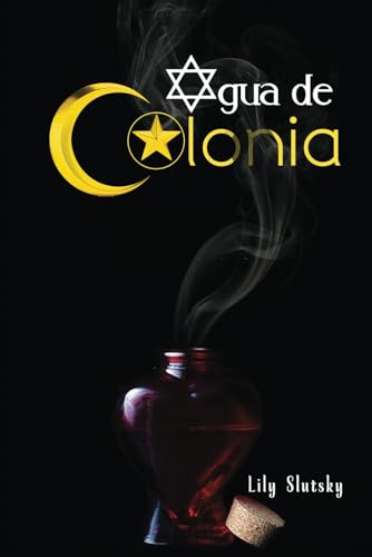 Agua de colonia (Spanish Edition)