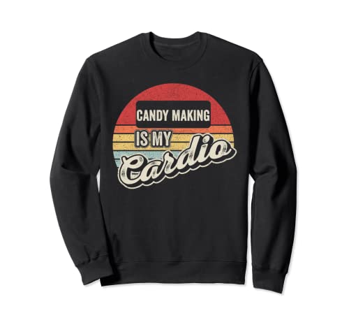 Candy Making Is My Cardio Vintage Retro Funny Candy Maker Sweatshirt