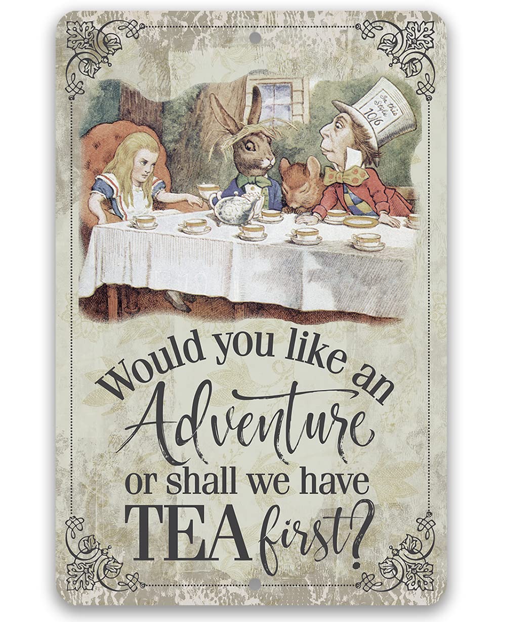 Alice in Wonderland Decor - Would You Like An Adventure Or - Vintage Children Story Book Quote, Tea Party Decoration for Nursery Room and Playroom, 8x12 Indoor/Outdoor Durable Metal Sign