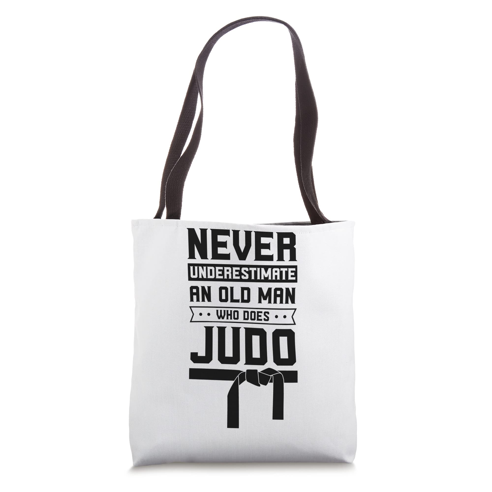 Never Underestimate Old Man Judo Fighter Judoka Martial Arts Tote Bag