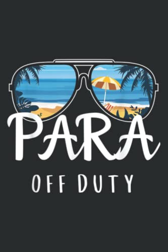 Paraprofessional Para Off Duty Sunset Sunglasses Summer: Lined Journal Notebook, Memo Diary Subject Notebooks Planner, for Travelers, Students, Office - 6" x 9", 110 Pages