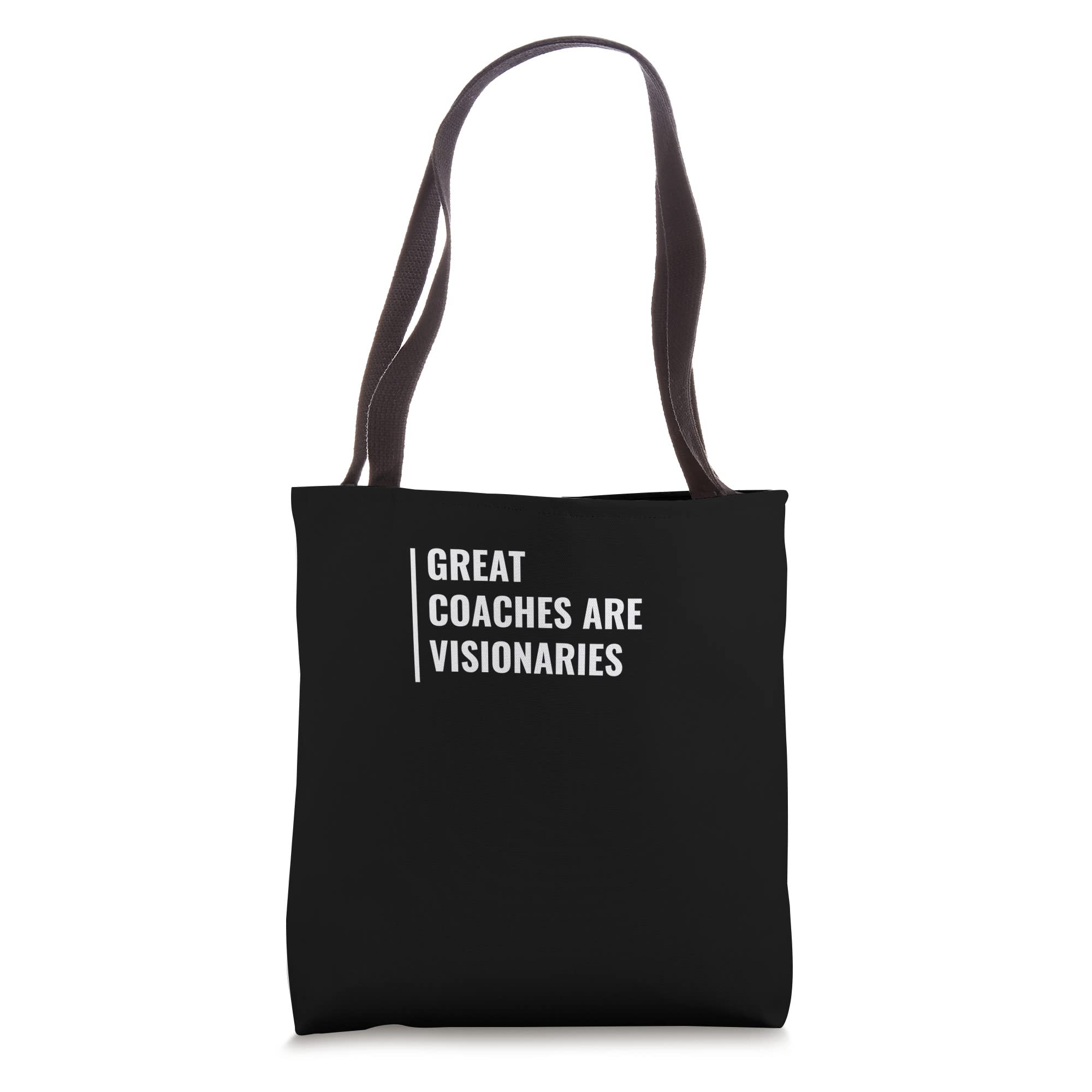 Great Coaches Are Visionaries Tote Bag