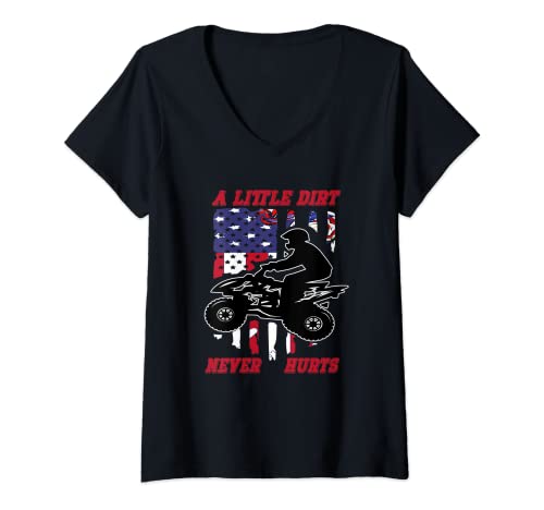 Womens A Little Dirt Never Hurt Funny Quad Bike ATV Four-Wheeler V-Neck T-Shirt