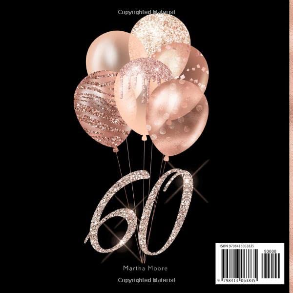 60 & Fabulous Birthday Guest Book: Rose Gold Diamante Style Theme With Cute Floral Decorated Pages For Guests to Sign In Write Personalized Messages ... Log, Creates a Unique Keepsake Memory Book