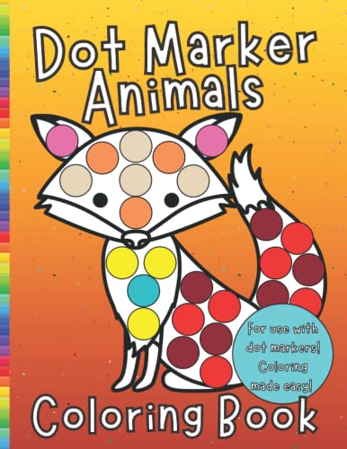 Dot Marker Animals: A Coloring Book