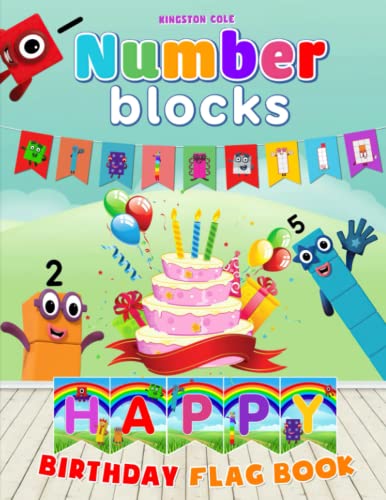 NumberblocksĚ´ Birthday Flag Book: Colorful Ideal Gift Party Banner Decoration Supplies For Baby, Kids, Toddlers, Preschoolers