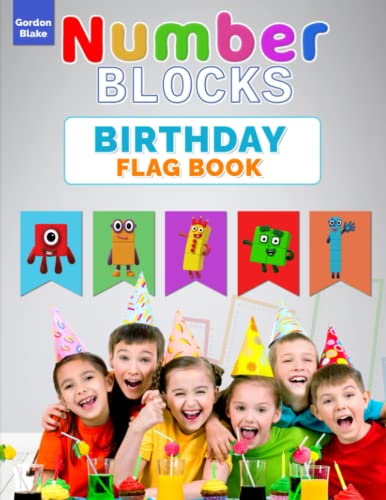 Numberblocks̴ Birthday Flag Book: Colorful Ideal Gift Party Banner Decoration Supplies For Baby, Kids, Toddlers, Preschoolers