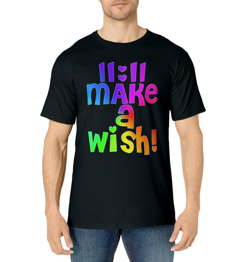 11:11 Make a Wish! Good luck,hope, wish T-Shirt