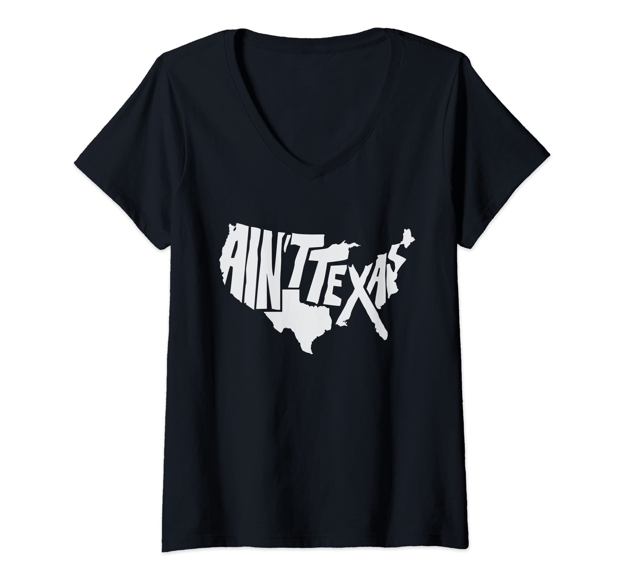 Womens Aint Texas America Map for Texans V-Neck T-Shirt