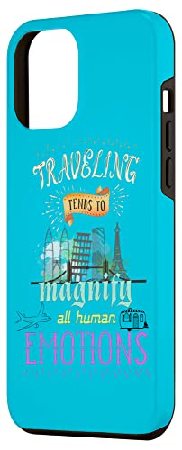 iPhone 12 Pro Max Traveling tends to magnify all human emotions, quote Case