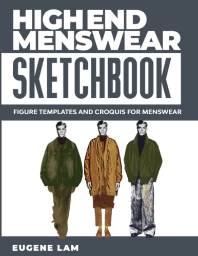 High End Menswear Sketchbook: Figure Templates and Croquis for Menswear