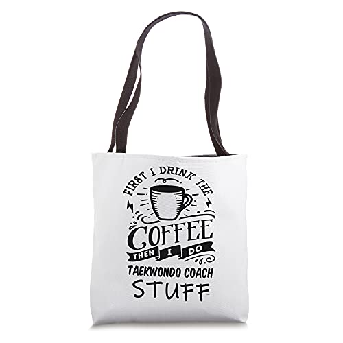 Taekwondo Coach Coffee Quote Funny Black Tote Bag