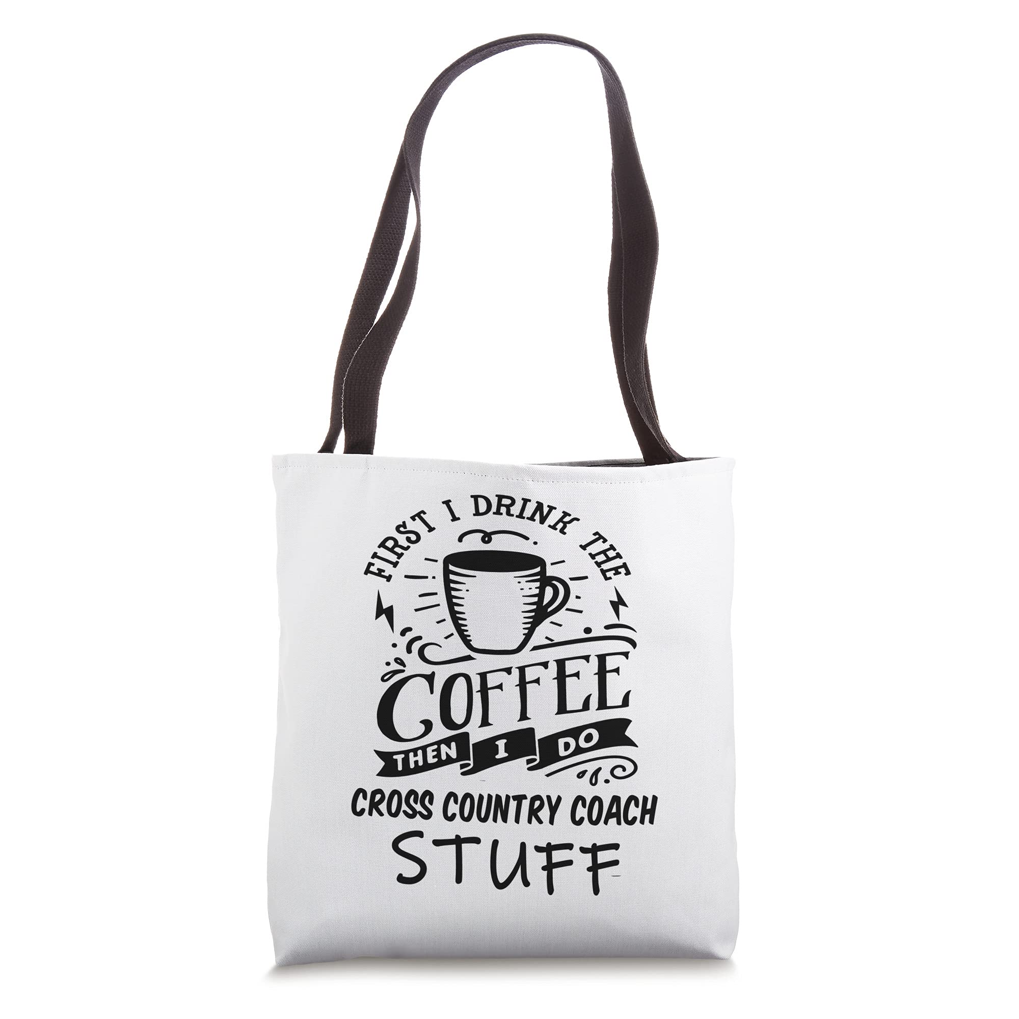 Cross Country Coach Coffee Quote Funny Black Tote Bag