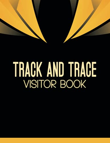 Track And Trace Visitor Book: Visitors Logbook Sign In And Out For Business, Office, School, Restaurant, Salon And Reception Desk. Contact Tracing Register.