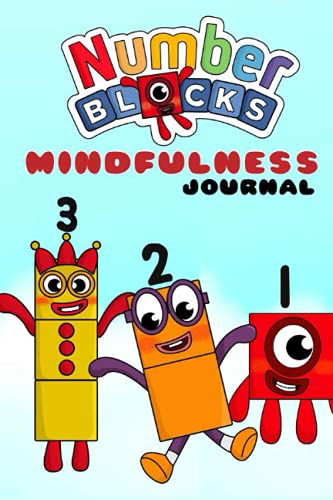 Numberblocks Mindfulness Journal: A Journal to Teach Kids to Practice the Attitude of Gratitude and Mindfulness in a Creative & Fun Way