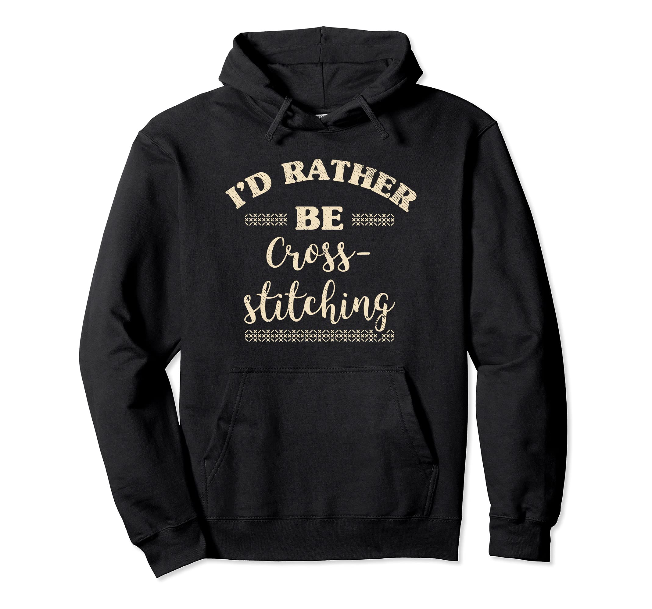 I'd Rather Be Cross Stitching Cute Funny Cross Stitch Pullover Hoodie