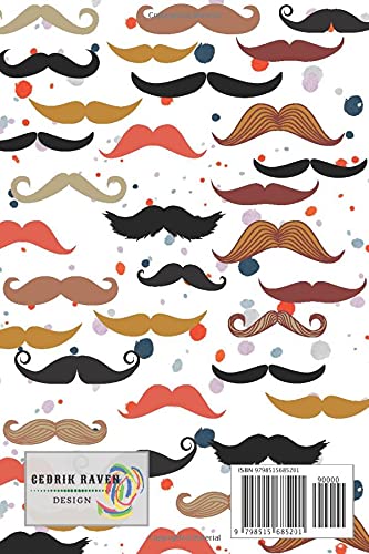 Never Trust a Woman With a Mustache: Notebook For Men