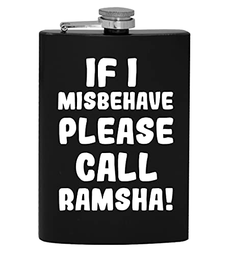 If I Misbehave Please Call Ramsha - 8oz Hip Drinking Alcohol Flask