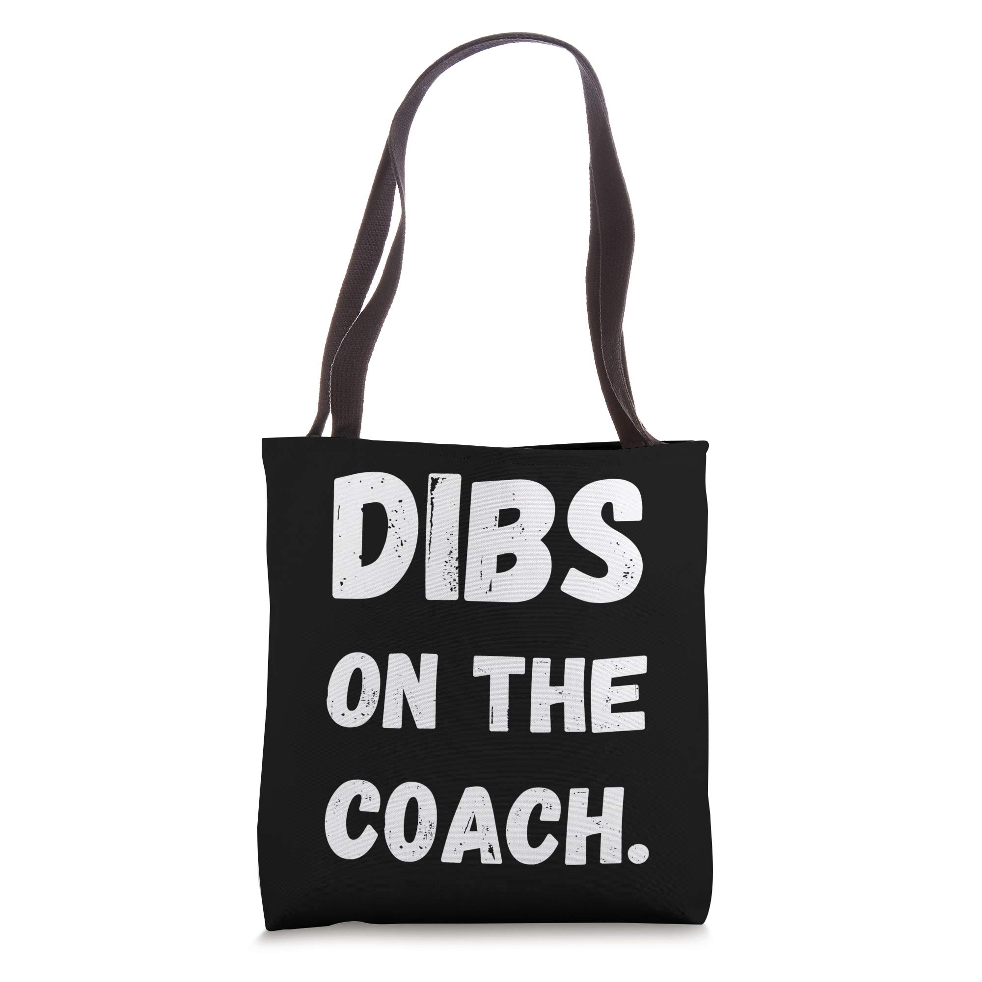 Dibs On The Coach Coach's Wife Tote Bag