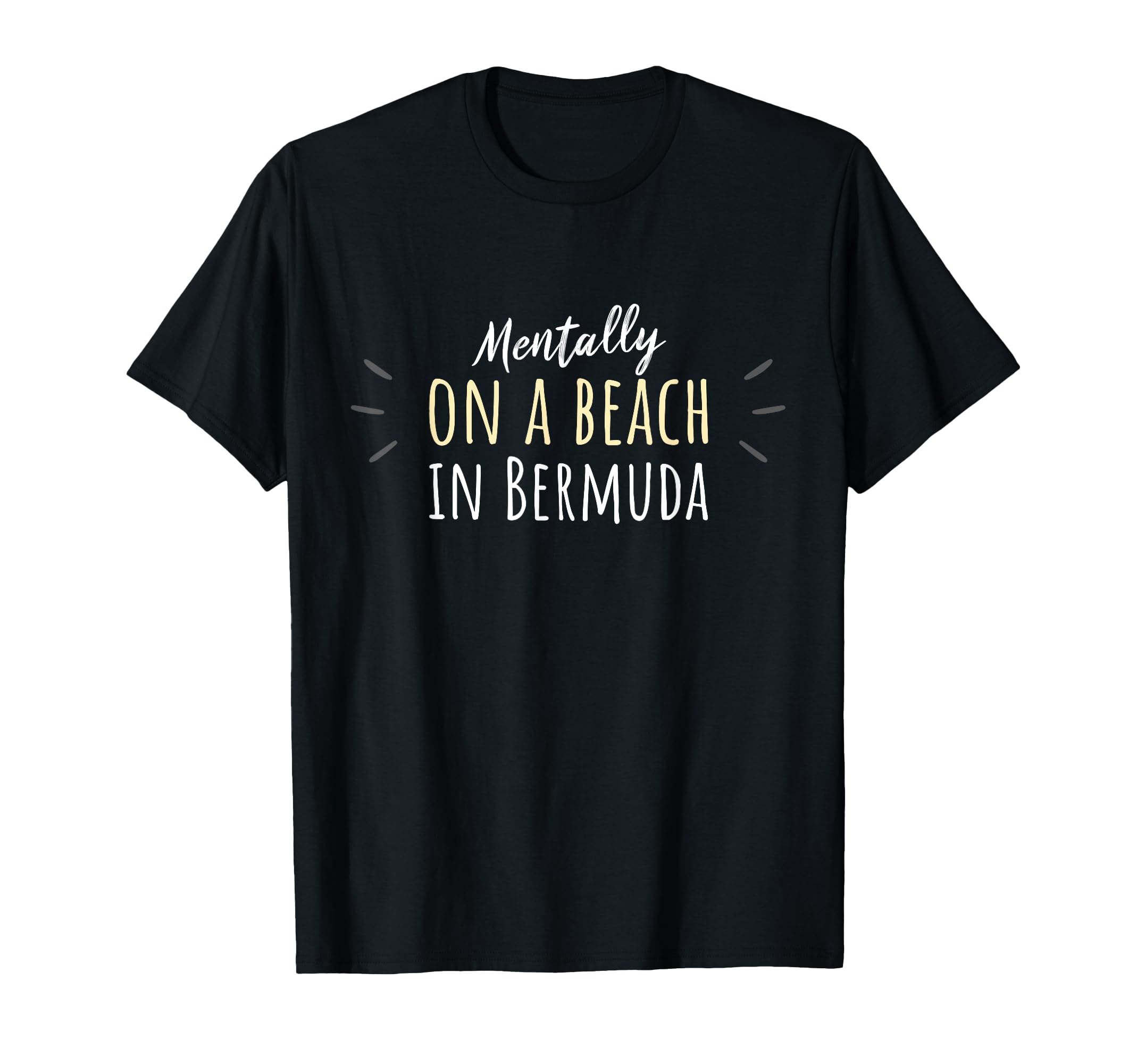 Mentally On A Beach In Bermuda - Cute Bermudian Souvenir T-Shirt