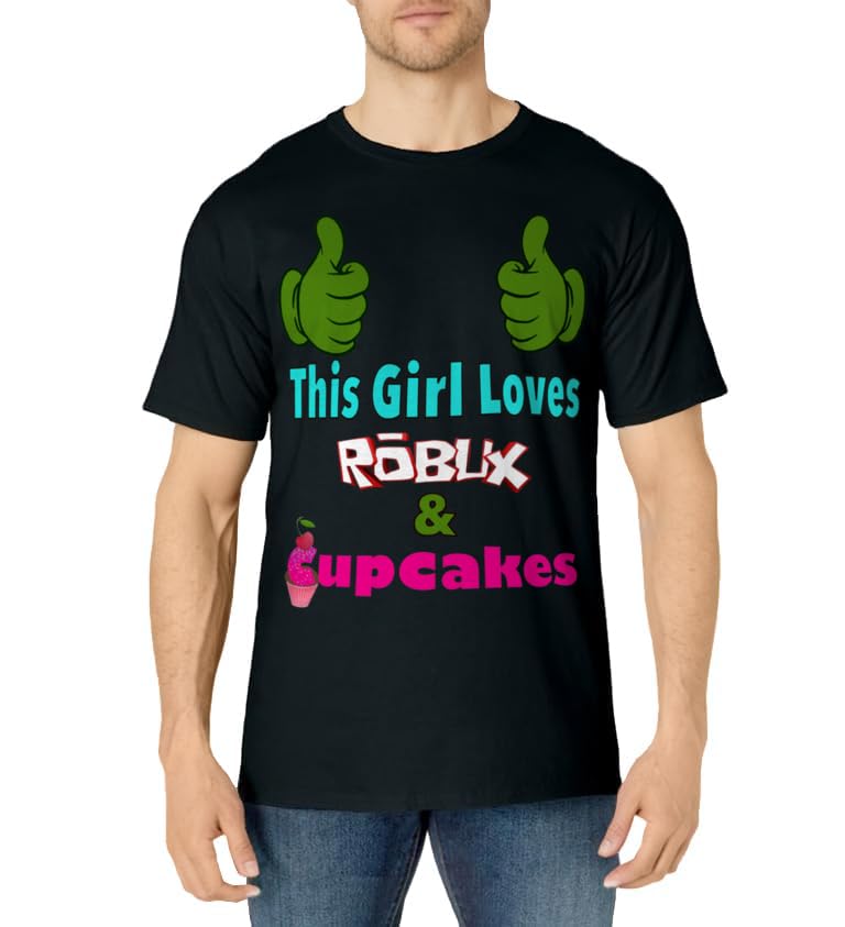 gamer girl design saying This girl loves ROBUX and cupcakes T-Shirt
