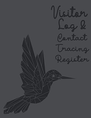 Visitor Log And Contact Tracing Register: Bird Theme, Complete And Practical Sign In/Out for Hotels Business House B&B, School, Reception Desk, ... Cafe, Restaurant, Small Business, Glossy