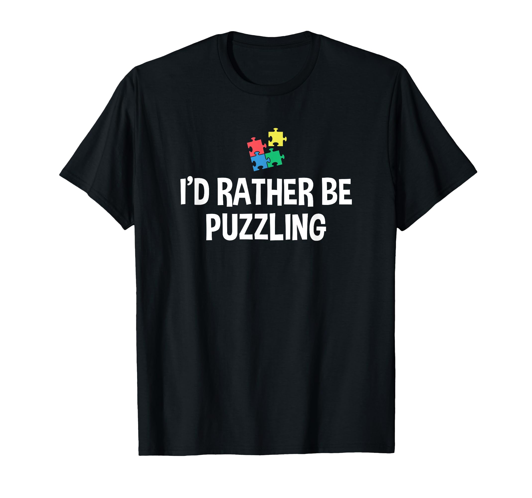 I'd Rather Be Puzzling Puzzle Collector Jigsaw Puzzle T-Shirt