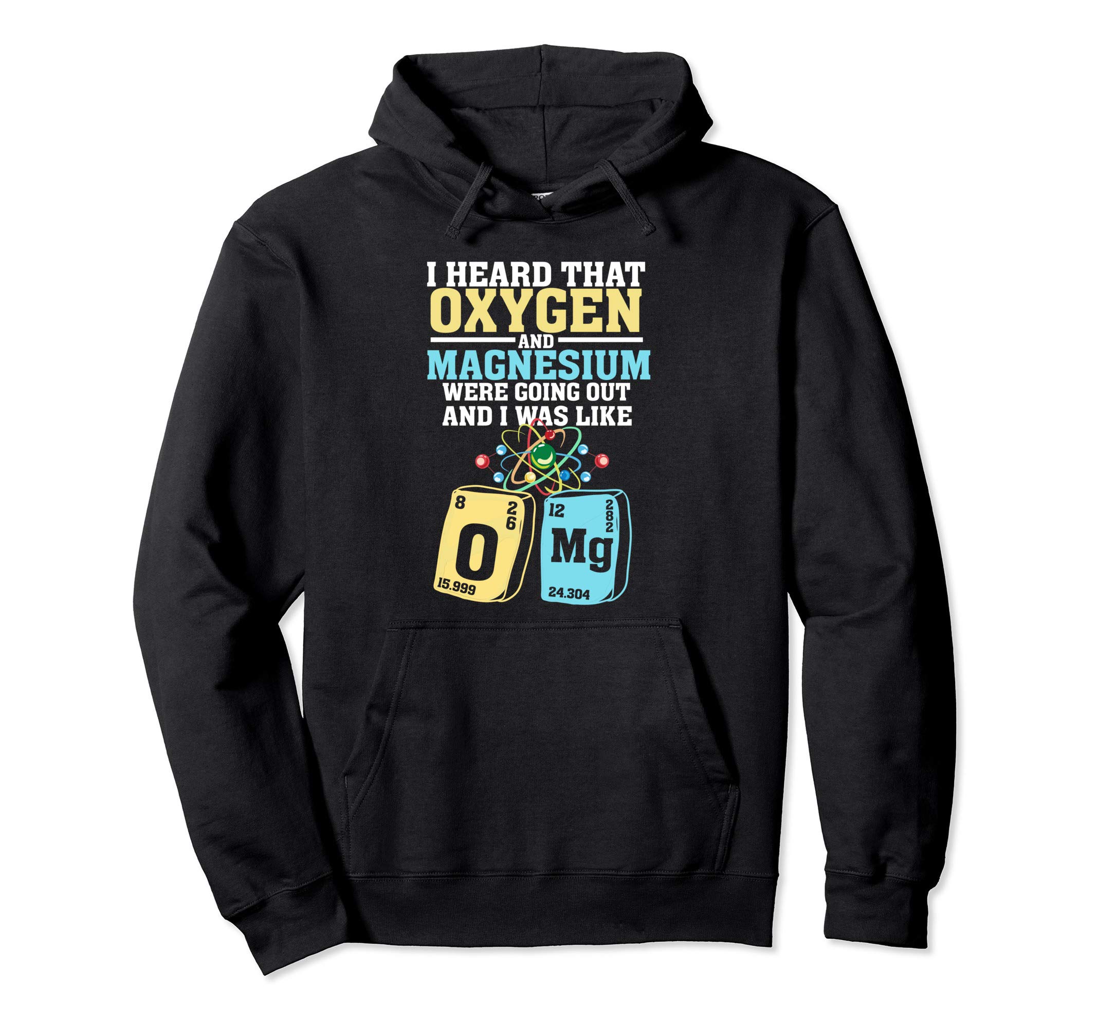Oxygen and Magnesium OMG - Funny Nerd Chemistry Pullover Hoodie