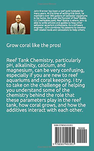 Reef Tank Chemistry: Understanding Alkalinity, Calcium, Magnesium, and pH in the Reef Tank (Reef Tank Guides)