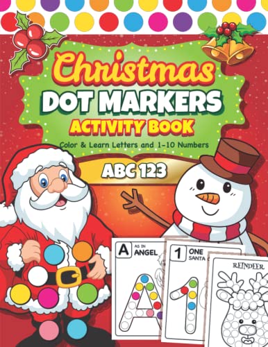 Dot Markers Activity Book: Easy Guided BIG DOTS | ABC Alphabet & Numbers | Dot Coloring Book For Toddlers | Preschool Kindergarten Activities | Learn ... Gifts for Toddlers (ABC 123 with Dot Markers)