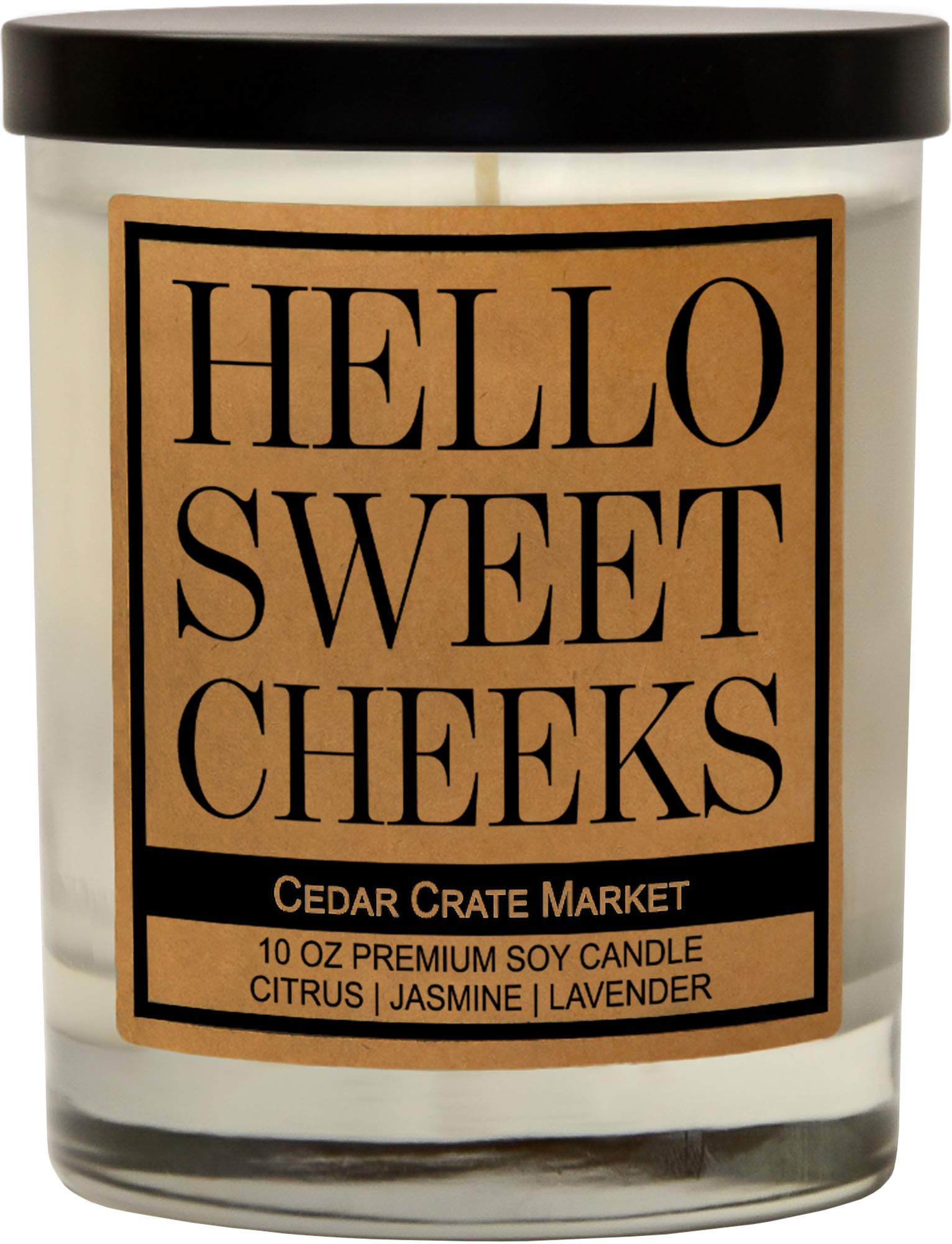 CEDAR CRATE MARKET Hello Sweet Cheeks, Kraft Label Scented Soy Candle, Citrus, Jasmine, Lavender, 10 Oz. Glass Jar Candle, Made in The USA, Decorative Candles, Funny and Sassy Gifts