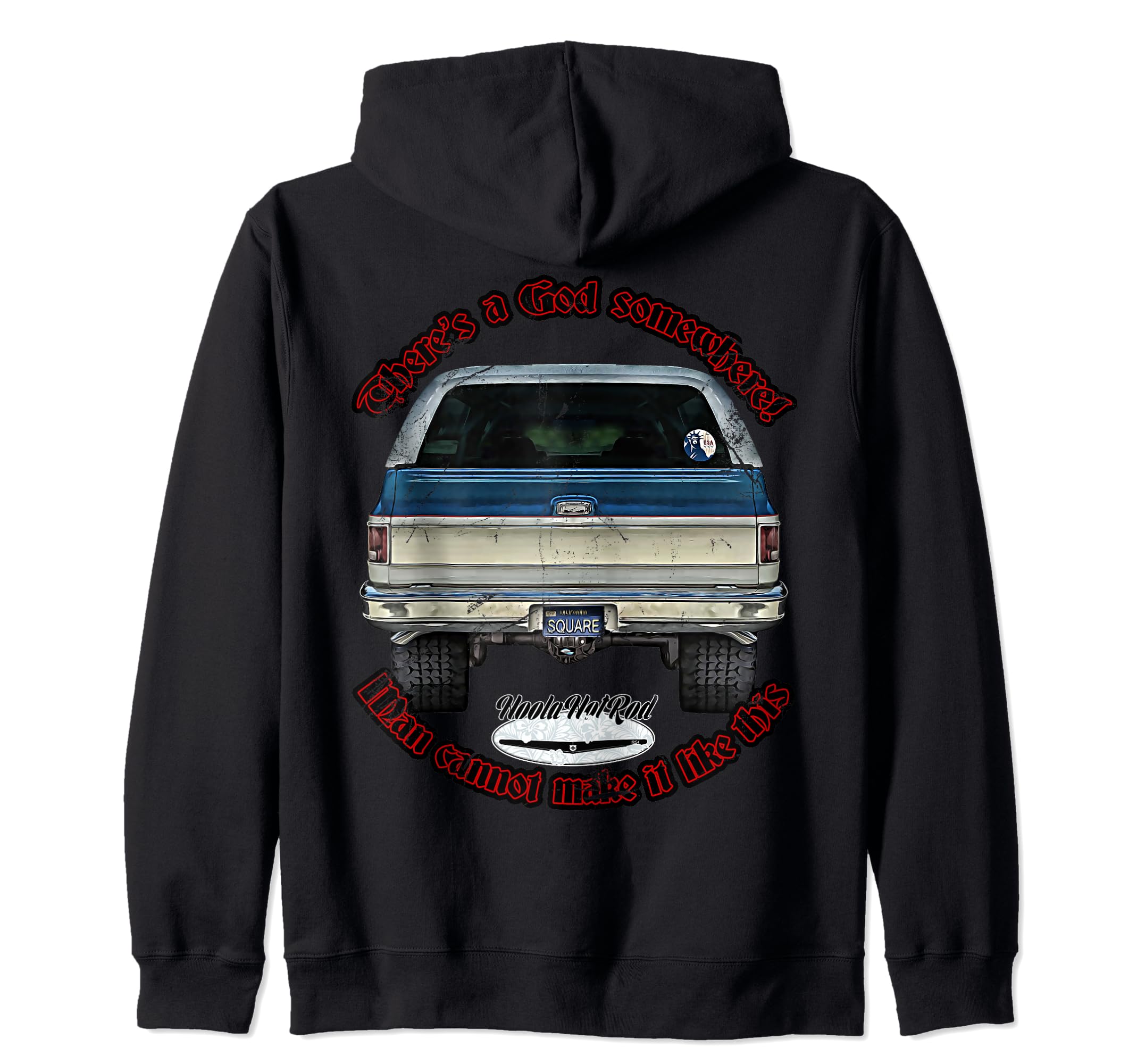 God,K5,C10,Jimmy,Squarebody Truck,Dually,Blazer,Silverado,US Zip Hoodie