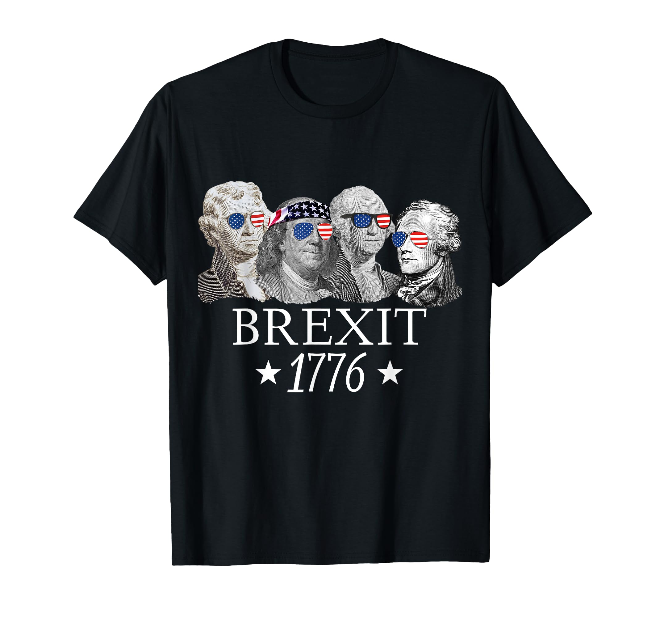 Brexit 1776 Founding Fathers American Independence USA T-Shirt