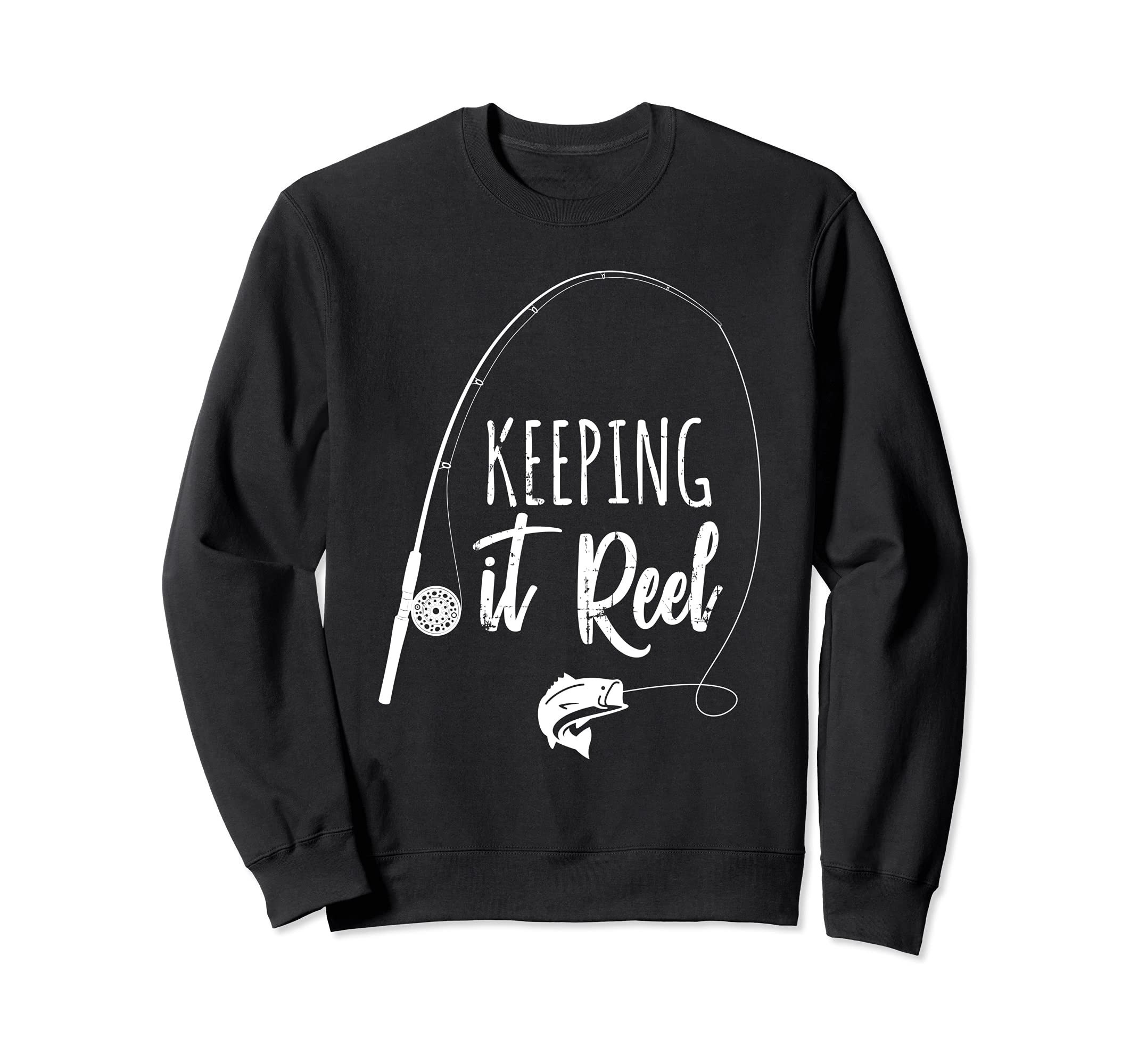 Funny Fishing Pole Keeping it Reel Joke Gift Sweatshirt