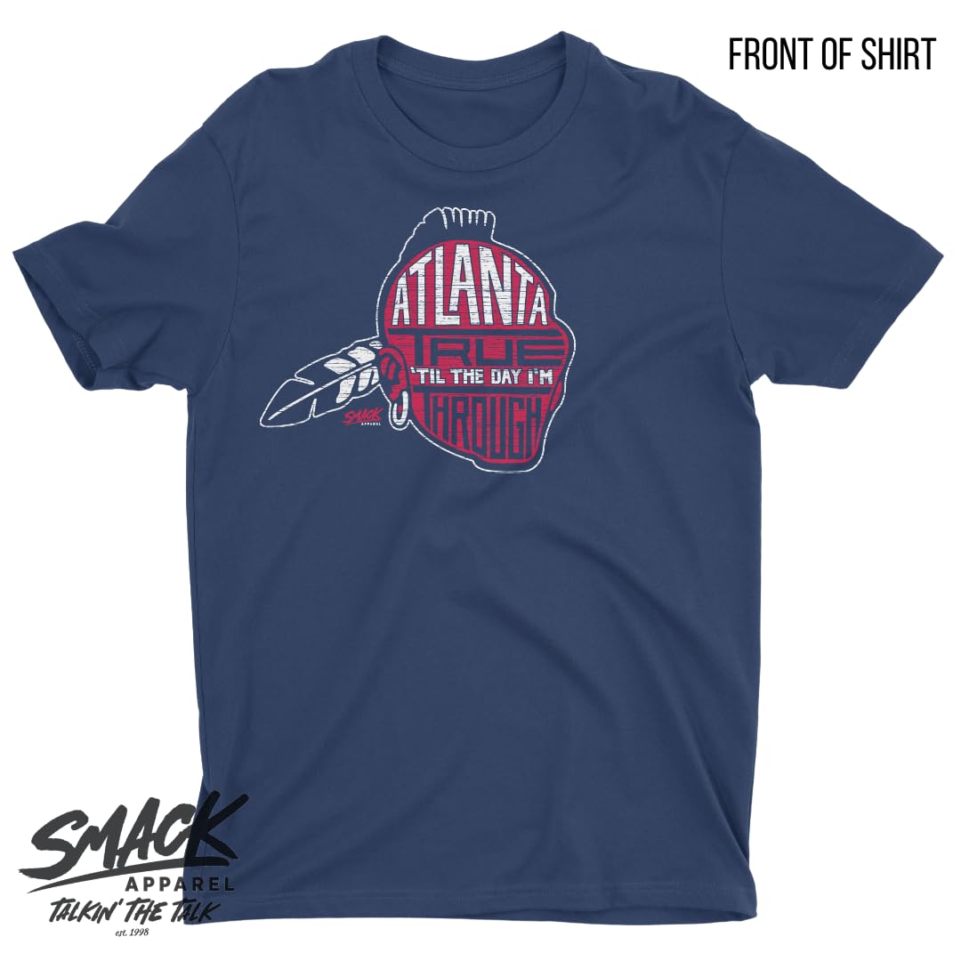 Atlanta Baseball Fans. Atlanta True 'Til The Day I'm Through Navy T-Shirt (Sm-5X) (Soft Style Short Sleeve, X-Large)